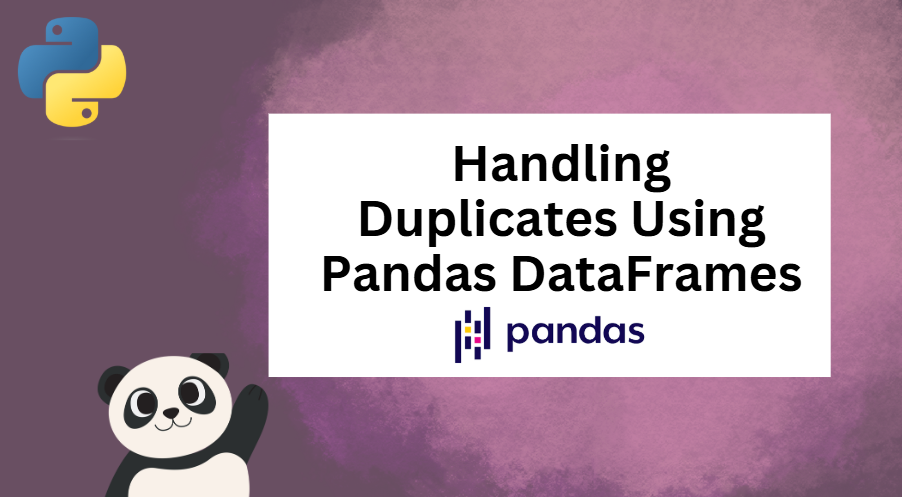 Handling Duplicates Using Pandas Dataframes By Durga Gadiraju Itversity Medium