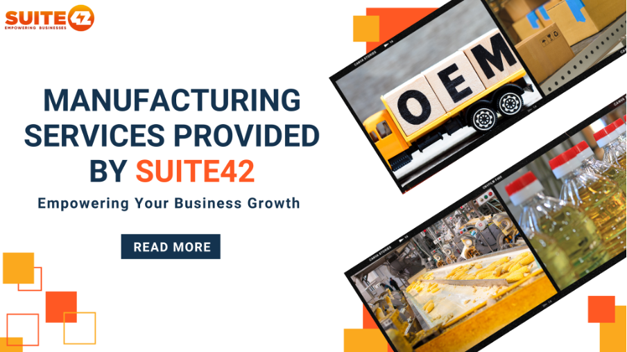 Manufacturing Services Provided by Suite42: Empowering Your Business Growth | by Rashika Dass ...