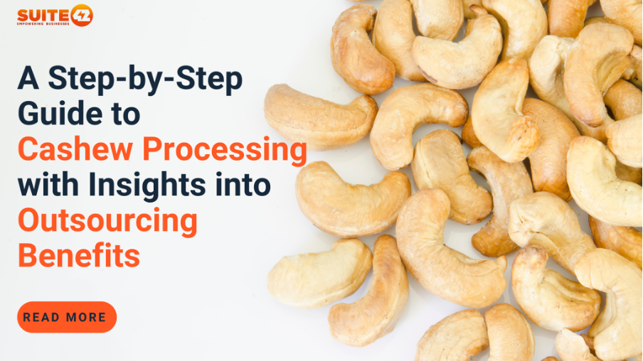 A Step-by-Step Guide to Cashew Processing with Insights into ...