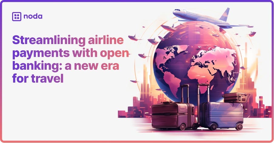 Streamlining airline payments with open banking: a new era for travel ...