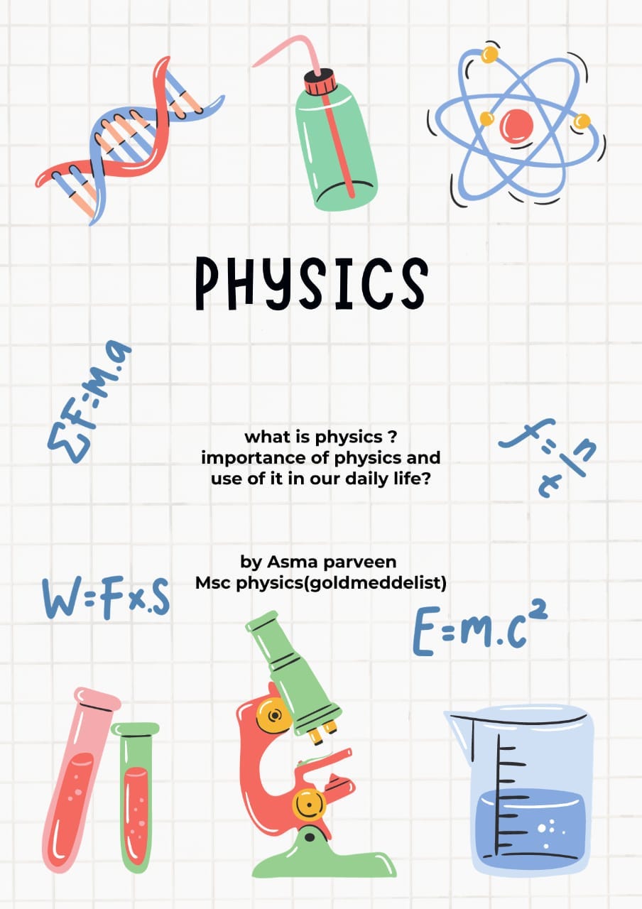 what is physcis ?importance of it in our daily life. | by Asmanazpoetry ...