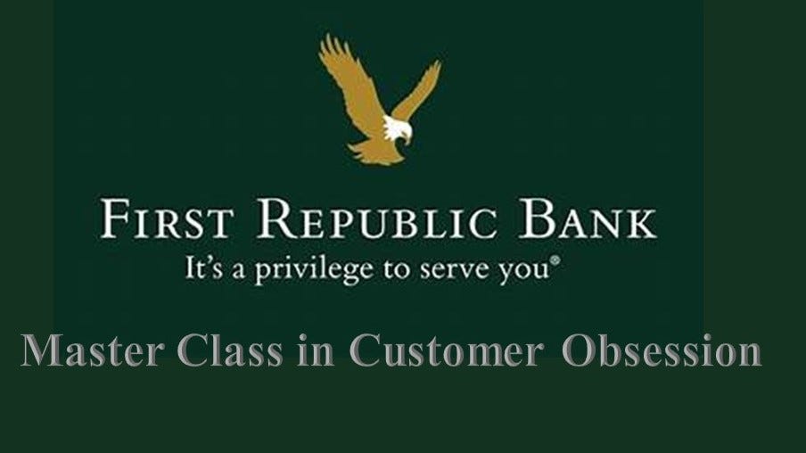 First Republic Bank — A Master Class in Customer Obsession | by Churni ...