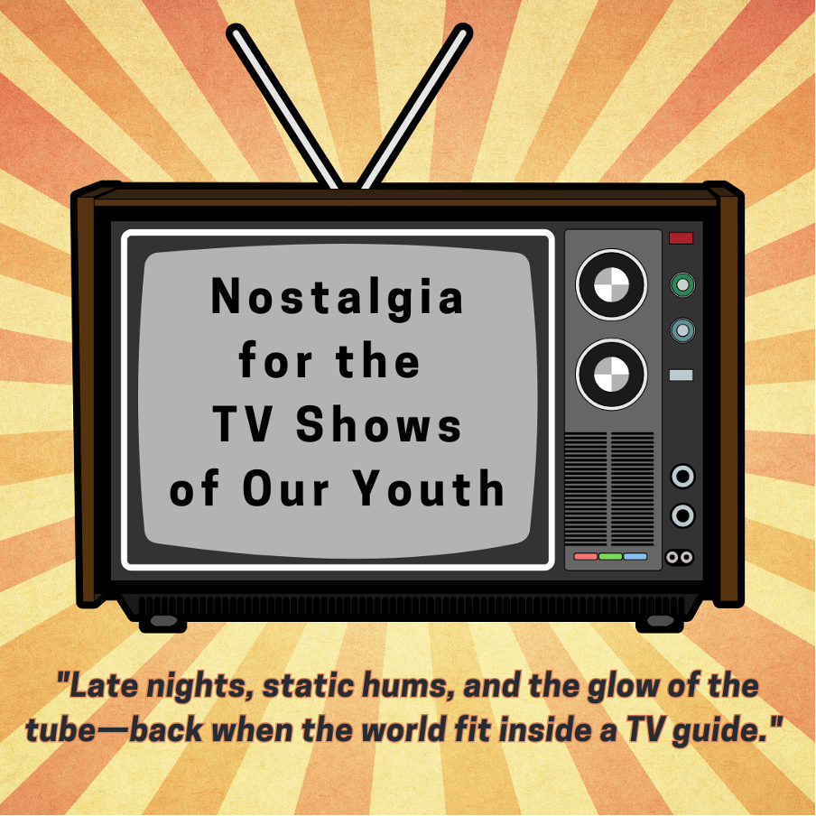 Why We Feel So Much Nostalgia for the TV Shows of Our Youth | by Daniel ...