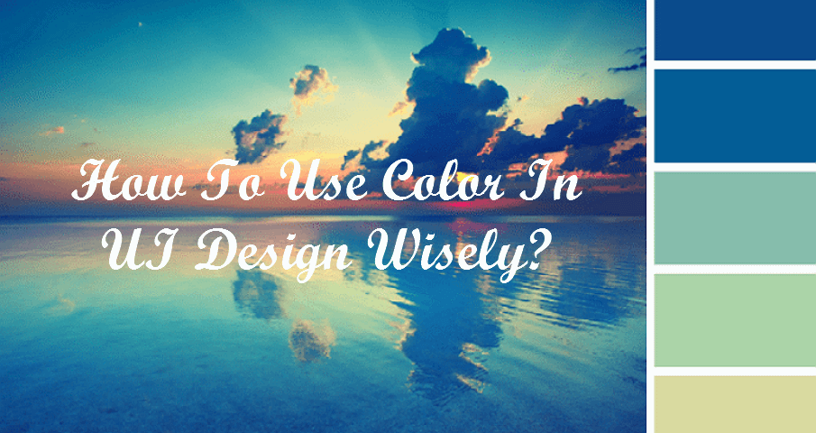 How To Use Color In UI Design Wisely to Create A Perfect UI Interface ...