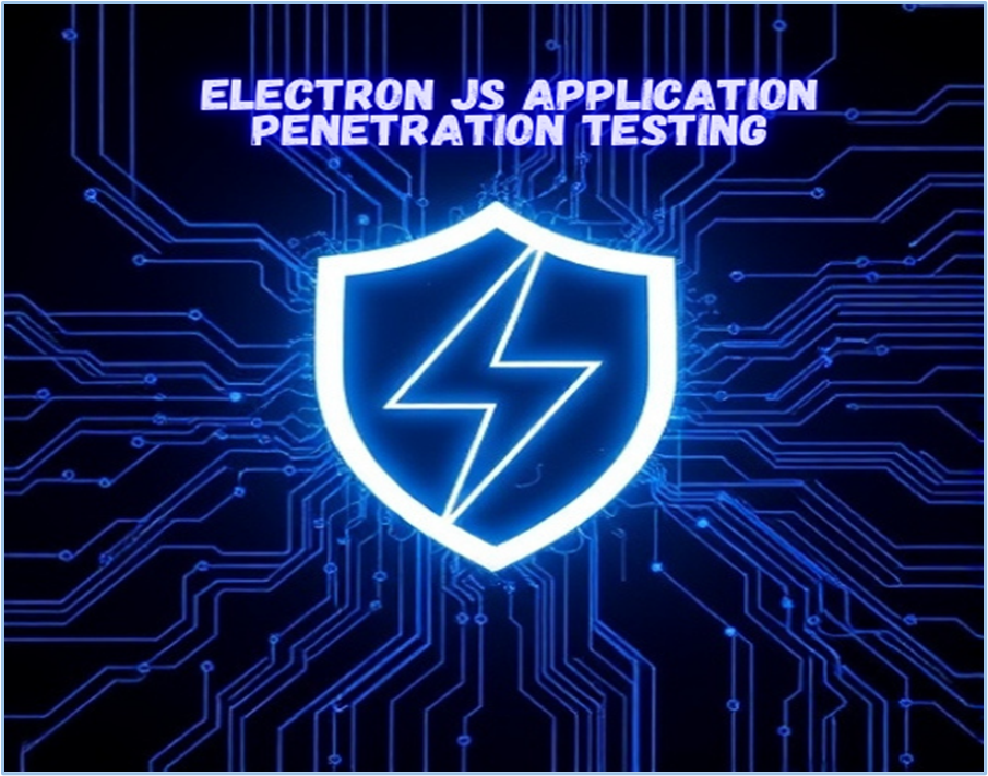 Electron JS Application Penetration Testing | by Ajay Naik | InfoSec ...