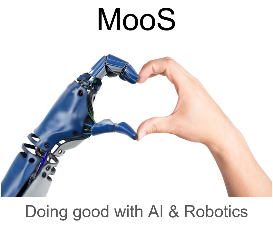 MooS. Doing good with AI & Robotics | by Stephen Mallik | Medium