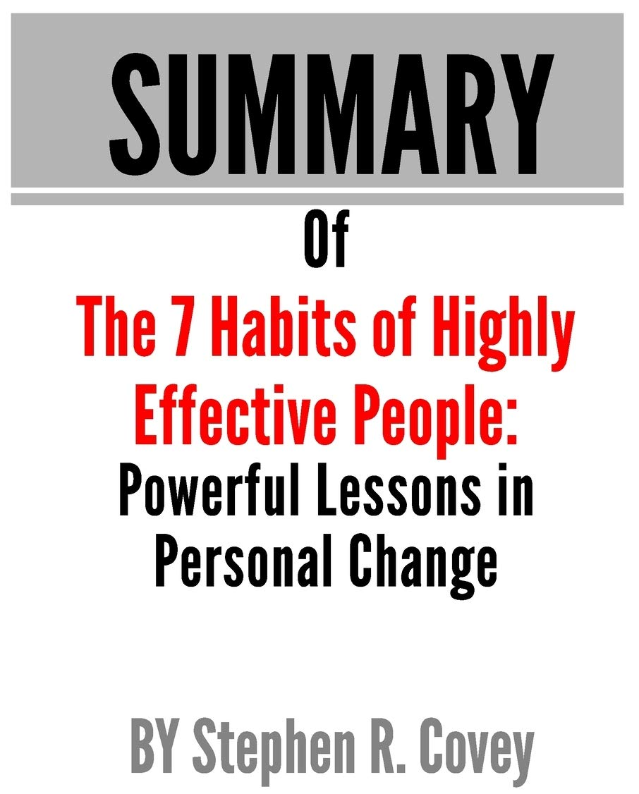 Summary Of The Book “”The 7 Habits of Highly Effective People” by Stephen R. Covey | by MOAED ...