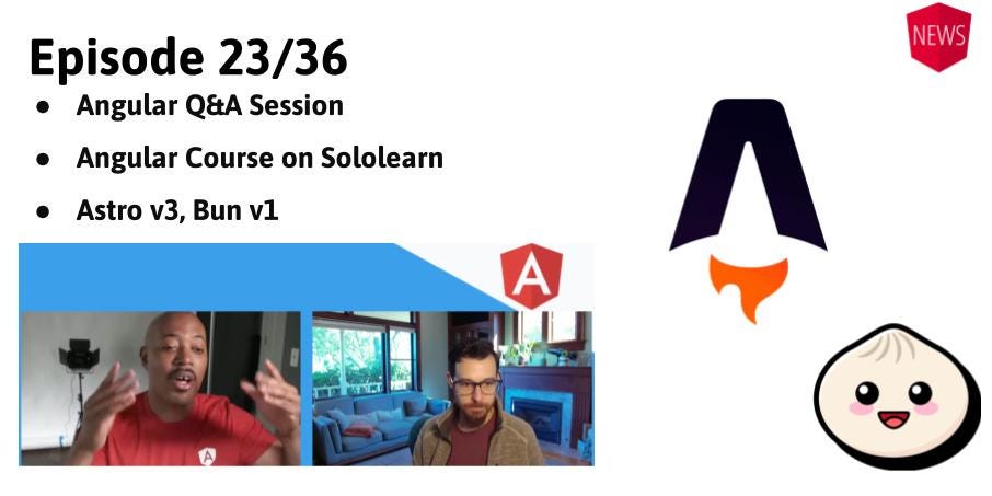 Episode 23/36: Q&A Session Angular Team, Sololearn Course, Astro 3 & Bun 1 | by ng-news | Medium
