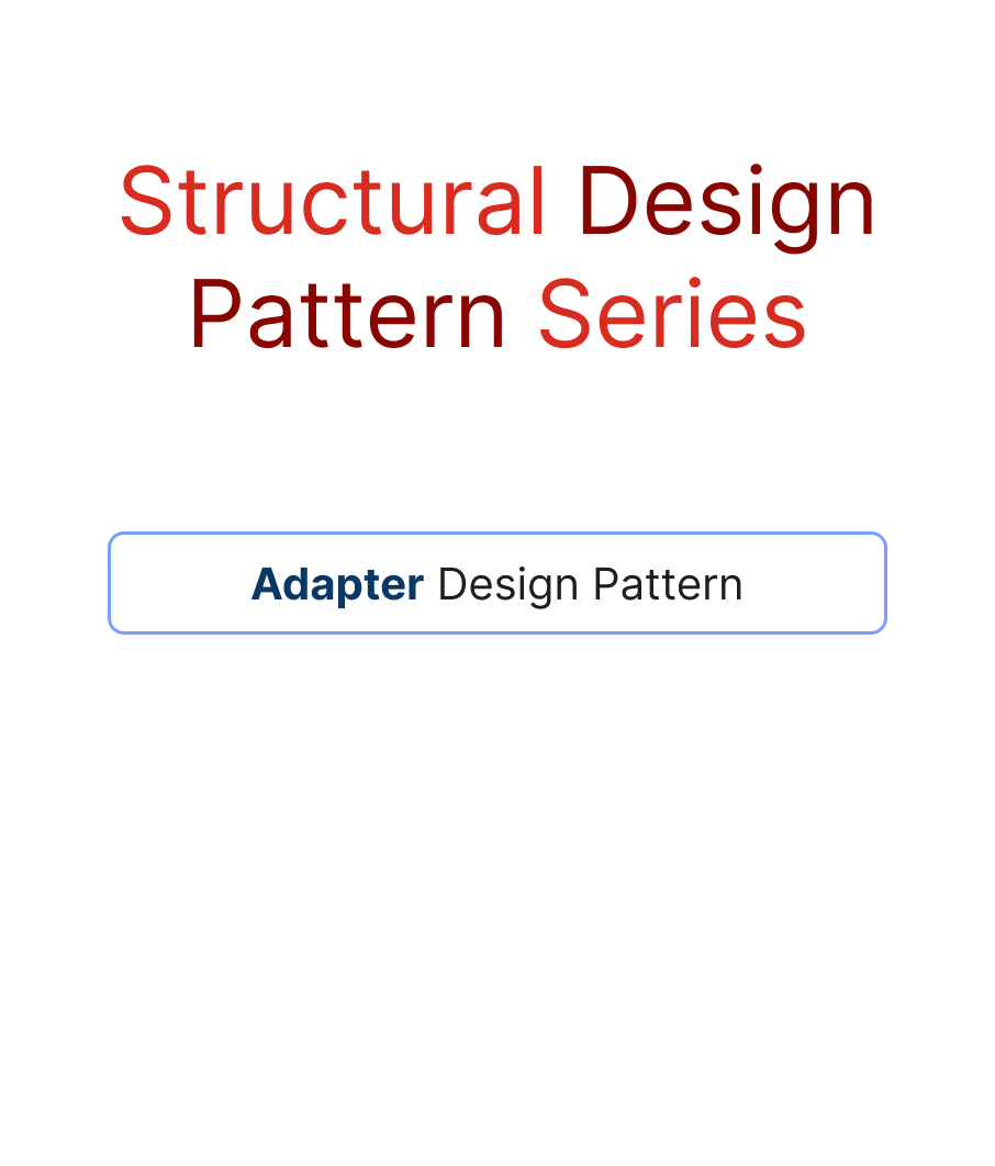 Structural Design Pattern Series | Adapter | by Ali Mohammad | Stackademic