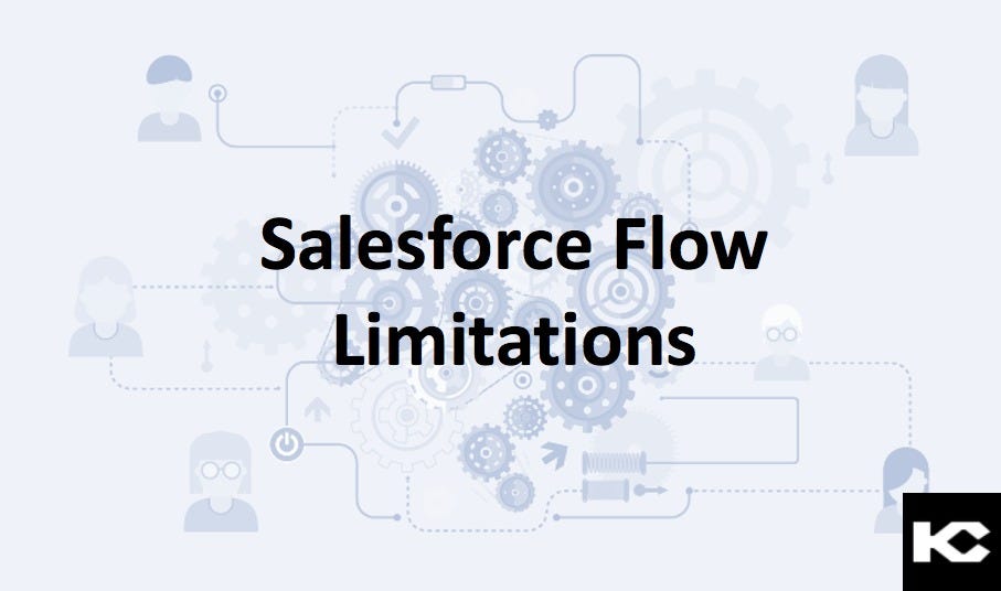Salesforce Flow Limitations. Since Salesforce flows are being widely ...