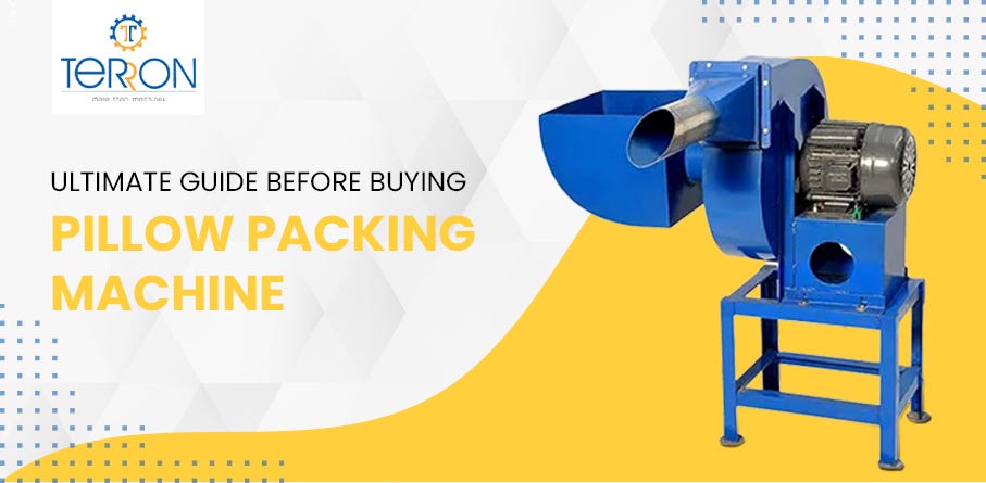 The Ultimate Guide Before Buying Pillow Packing Machine | by ...