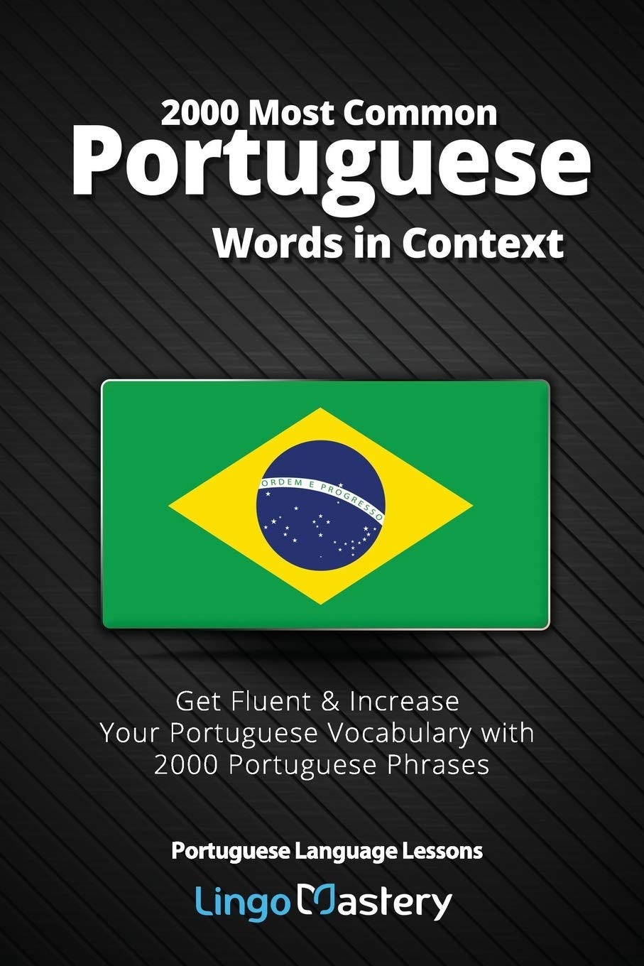 [READ] 2000 Most Common Portuguese Words in Context: Get Fluent ...