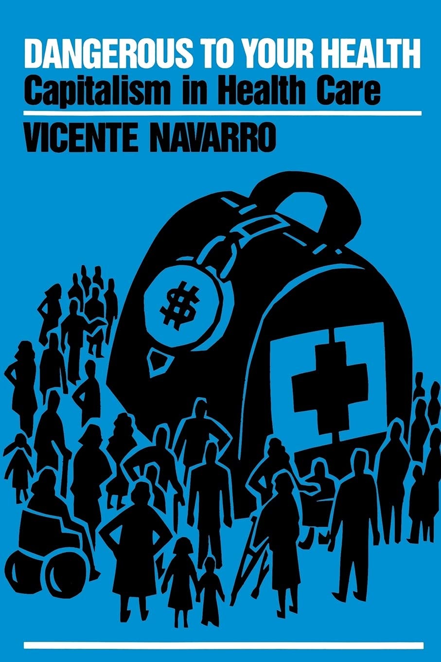 [READ] Dangerous to Your Health: Capitalism in Health Care | by ...