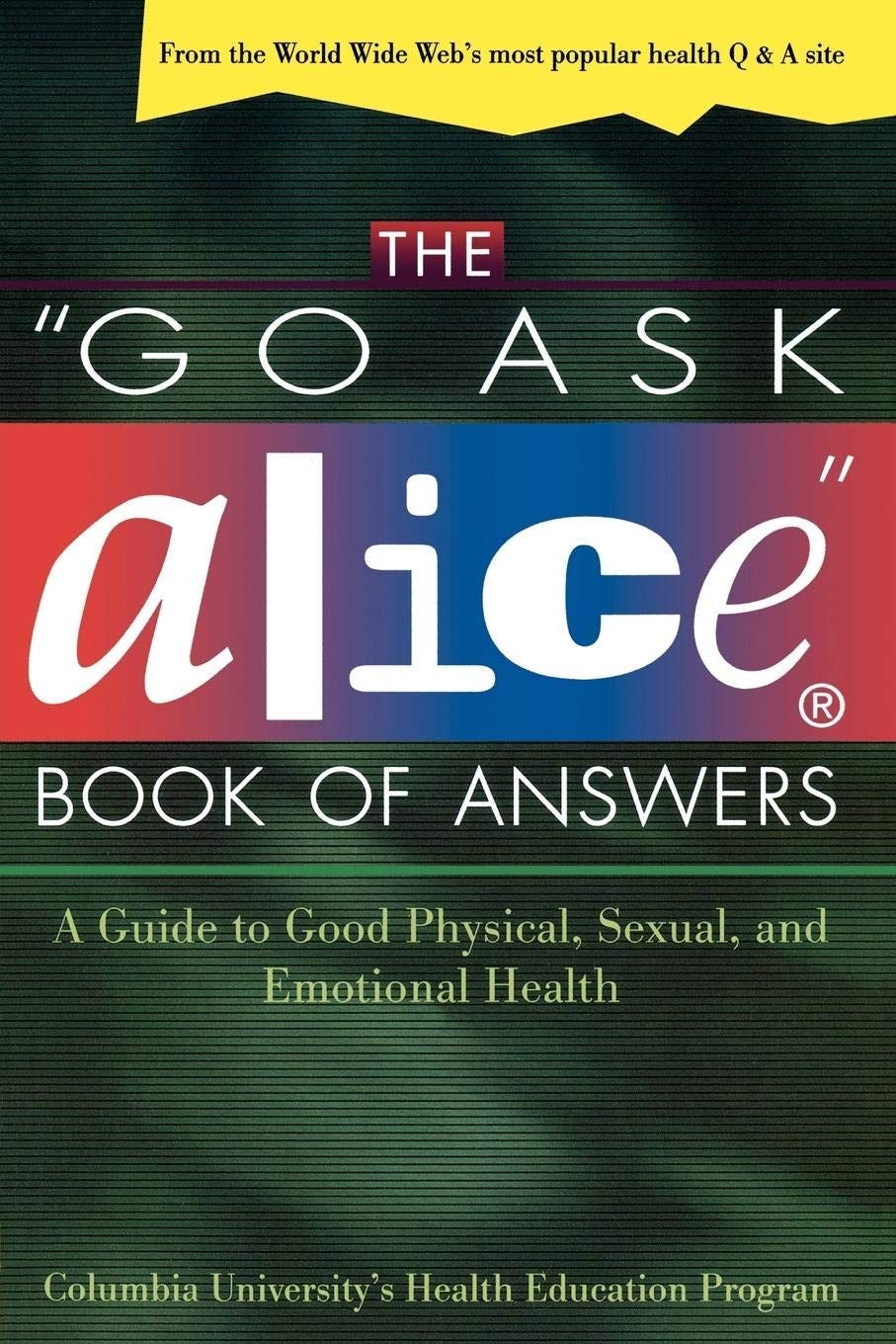 [EPUB]-The ‘Go Ask Alice’ Book of Answers: A Guide to Good Physical ...