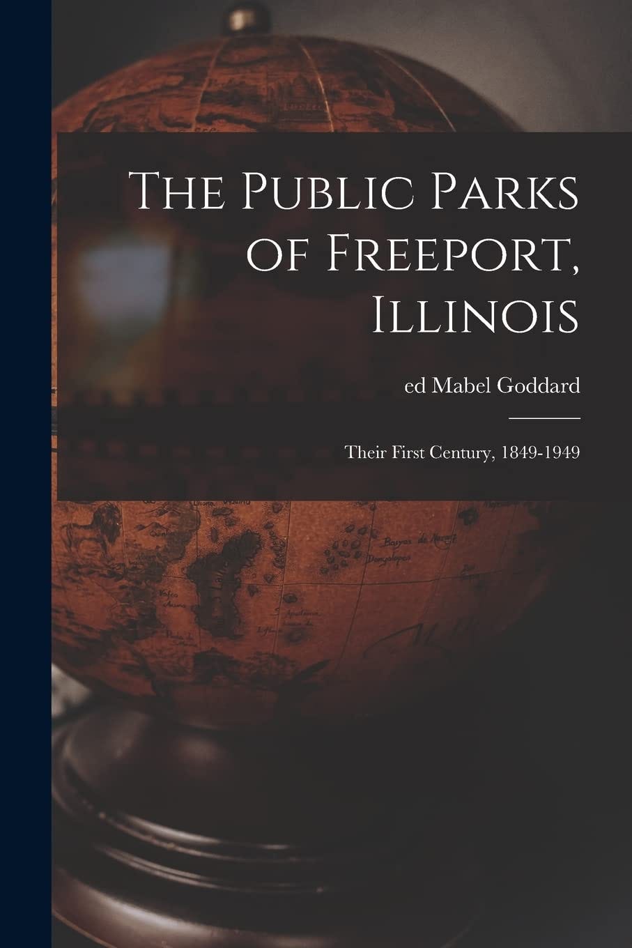 [READING BOOK] The Public Parks of Freeport, Illinois Their First ...