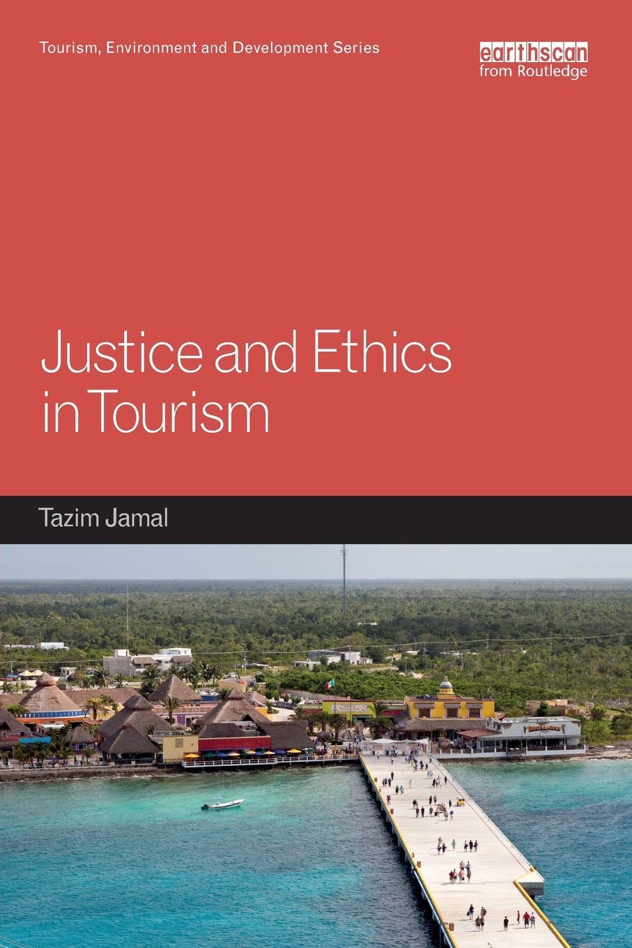 [DOWNLOAD] Justice and Ethics in Tourism (Tourism, Environment and ...