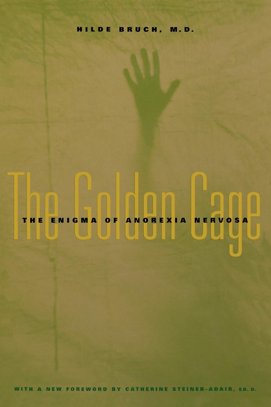 [DOWNLOAD]-The Golden Cage: The Enigma of Anorexia Nervosa, With a New ...