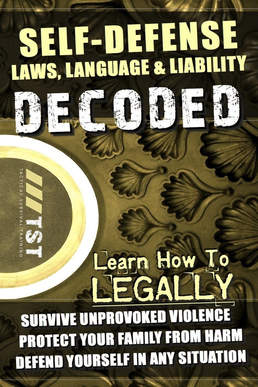 [PDF][BEST]} Self-Defense Laws, Language & Liability Decoded: Learn How ...