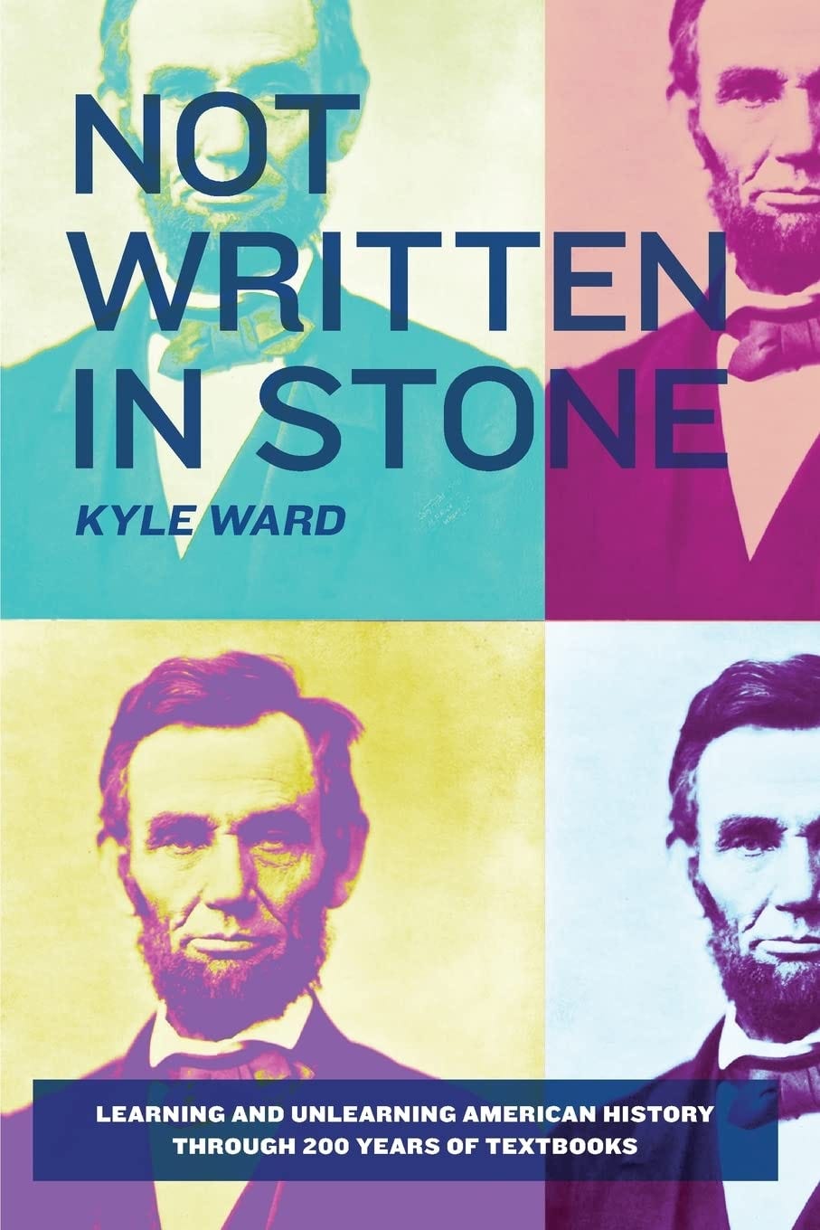 [EBOOK] Not Written in Stone: Learning and Unlearning American History ...