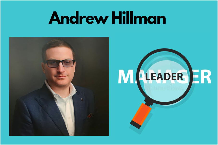 Andrew Hillman’s Strong Interpersonal Skills for Successful ...