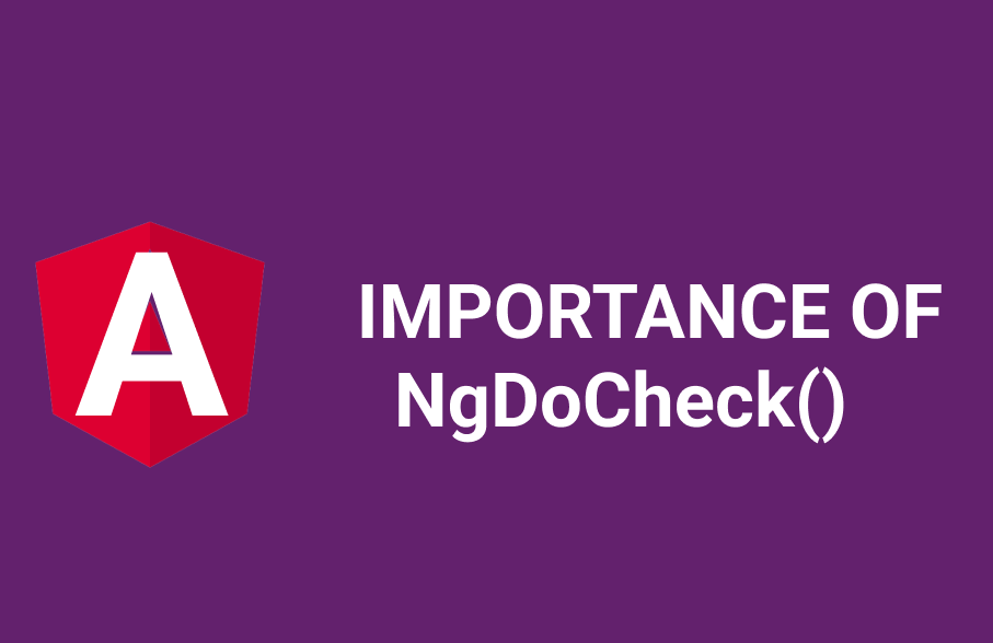 Here is why we should use NgDoCheck() in Angular ? | by Tehseen - Angular Blog | Medium