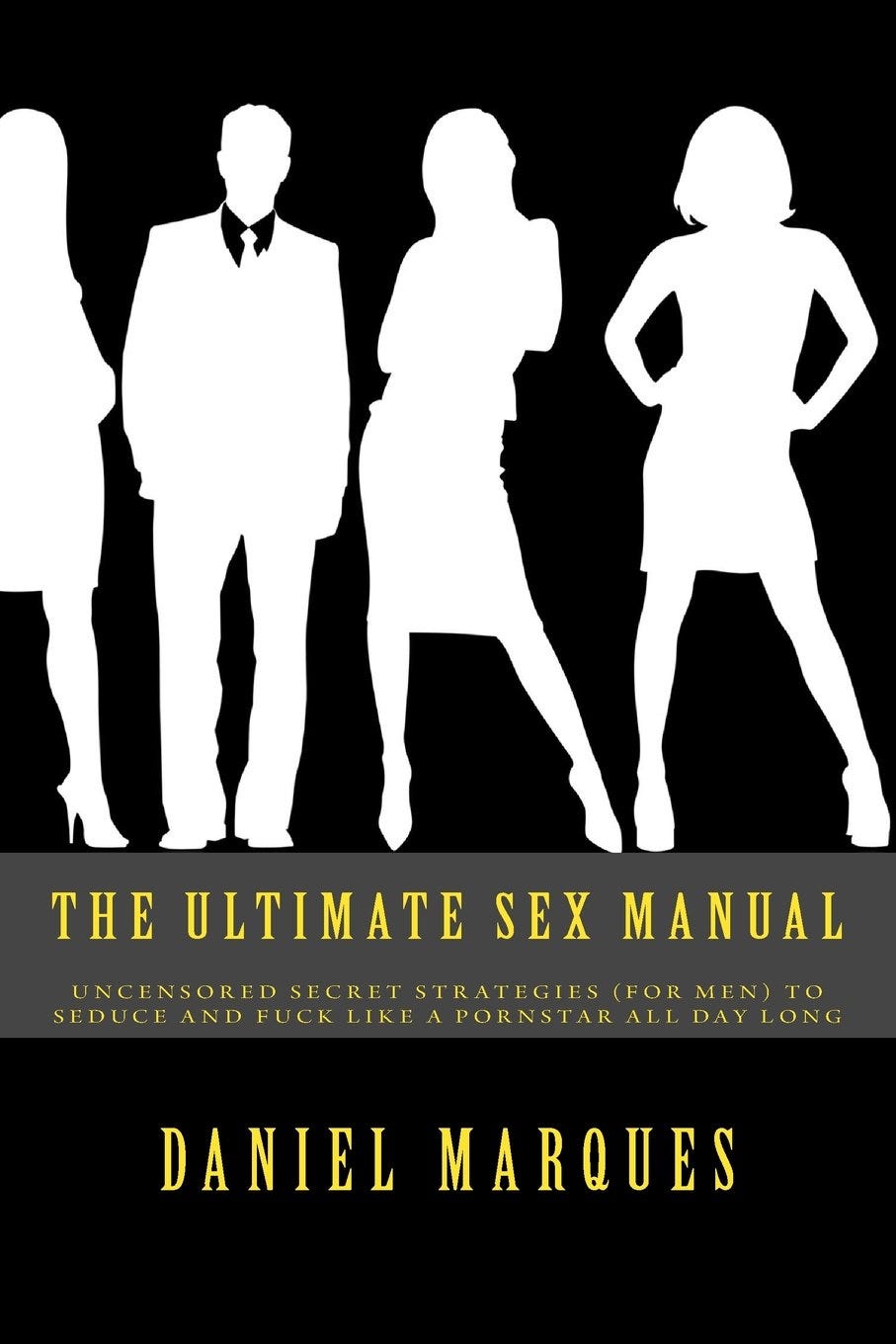 [pdf] The Ultimate Sex Manual Uncensored Secret Strategies For Men To
