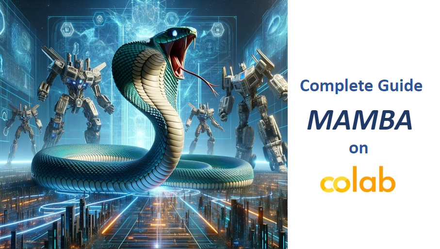 Mamba Complete Guide on Colab. Introduction | by Yogendra Sisodia | Medium