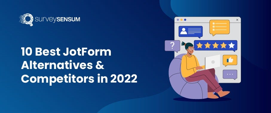 10 Best Jotform Alternatives & Competitors in 2022 | by SurveySensum ...