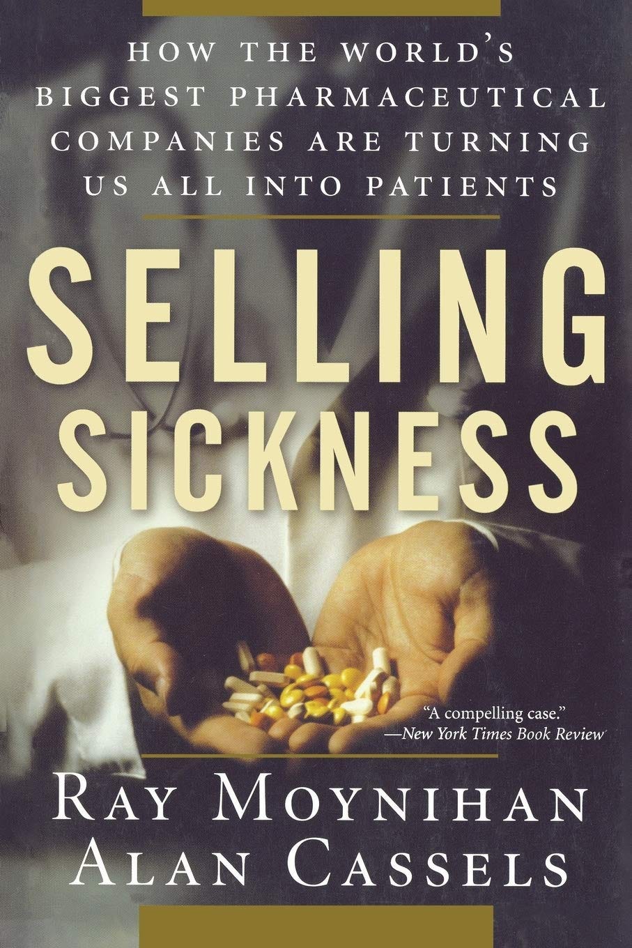 [DOWNLOAD] Selling Sickness: How the World’s Biggest Pharmaceutical ...
