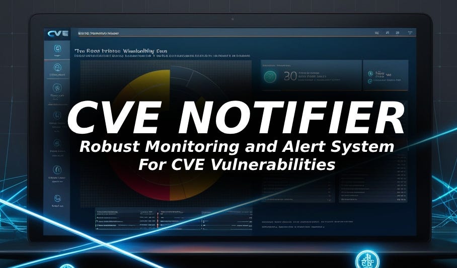 CVE Notifier: A Powerful Monitoring and Alert System for ... CVE Notifier: A Powerful Monitoring and Alert System for ...