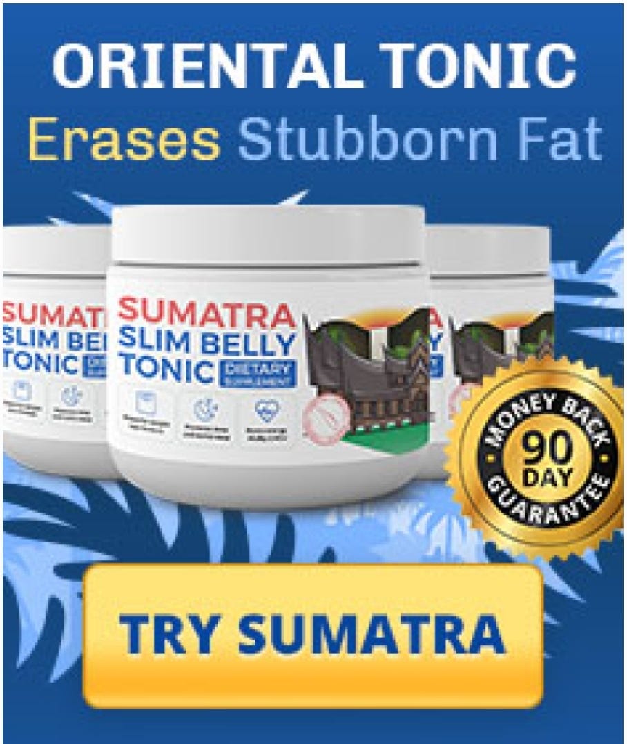 Slimming Elixir - A Comprehensive Review of the Sumatra Slim Belly ...