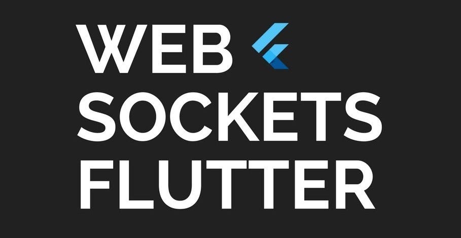WebSockets in Flutter. What is a WebSockets and how to… | by Harsh | Medium