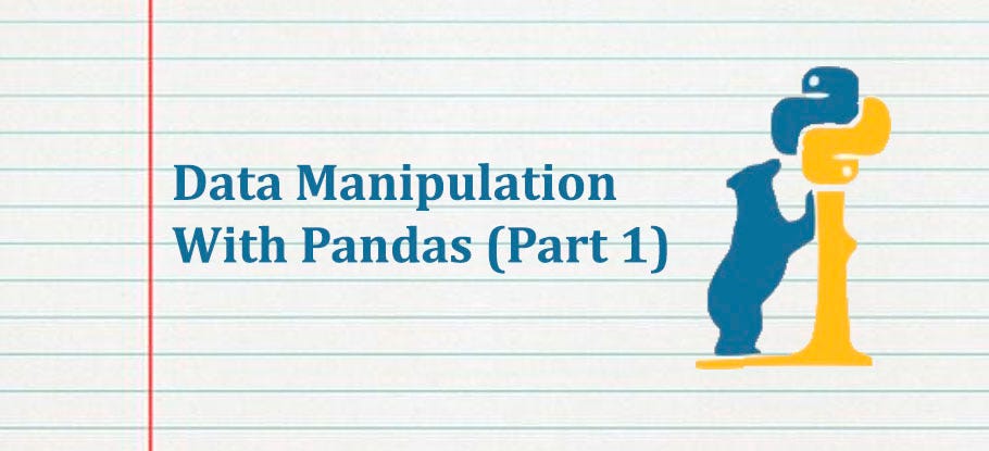 Data Manipulation with Pandas — Part 1 | by Rian Tineges | Medium