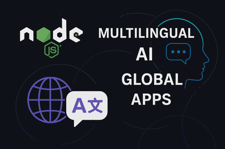 Localization, Multilingual AI & Node.js: Building Apps for a Global Audience | by Ram Milan ...