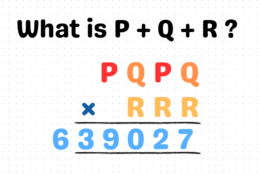 Can You Find P + Q + R?. A Cryptarithmetic Puzzle | by BL | Intuition | Medium