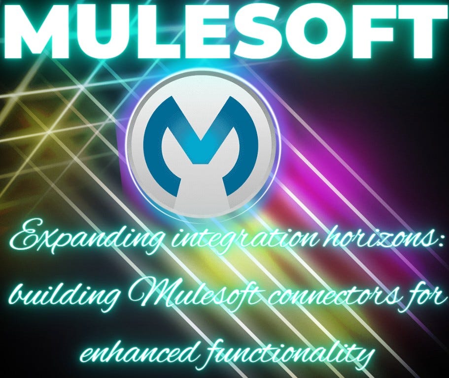 Expanding Integration Horizons Building Mulesoft Connectors For