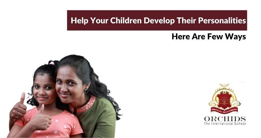 How To Build Personality Development In Children? | by Neha sinha | Medium