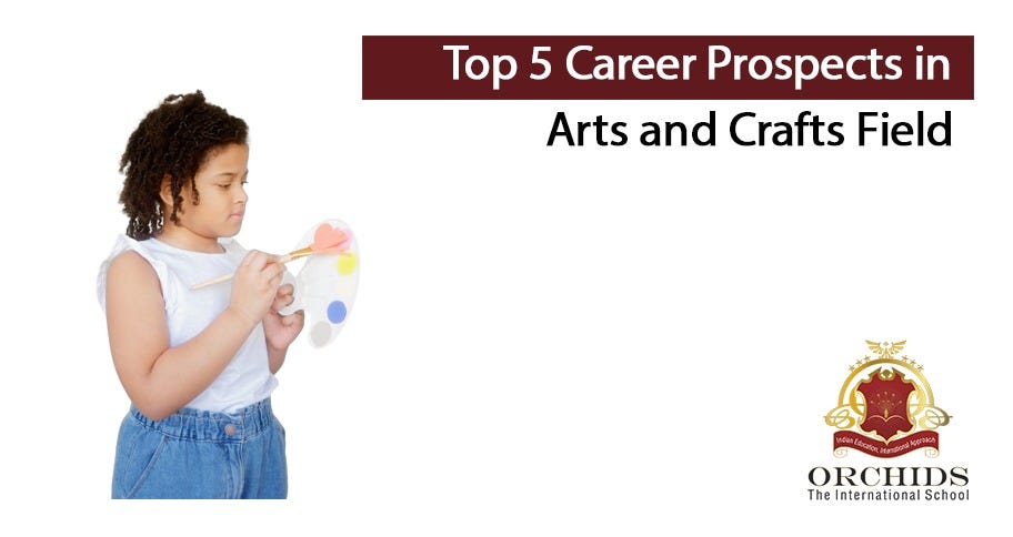Top 5 Career Prospects in Arts and Crafts | by Neha sinha | Medium