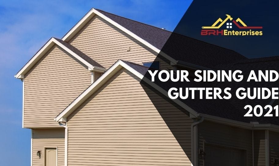 Your Siding And Gutters Guide 2021 - BRH Enterprises - Medium