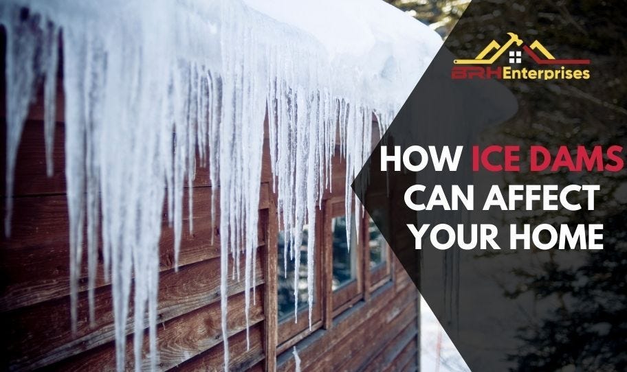 How Ice Dams Can Affect Your Wisconsin Home - BRH Enterprises - Medium