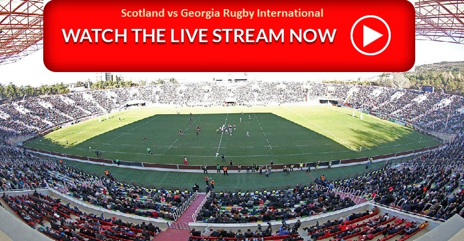 ⚽Scotland vs Georgia Rugby Live👉 Stream | by Scotland vs Georgia Live ...