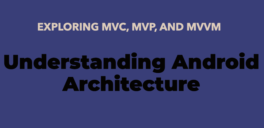Difference between mvc mvp and mvvm in android | by Sandeep Kella | Medium