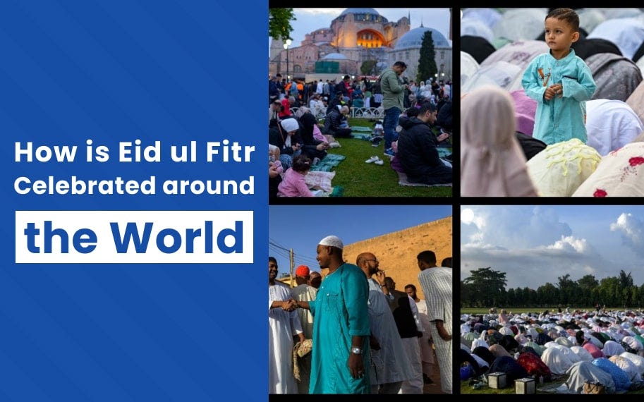 How is Eid ul Fitr Celebrated Around the World? | Medium