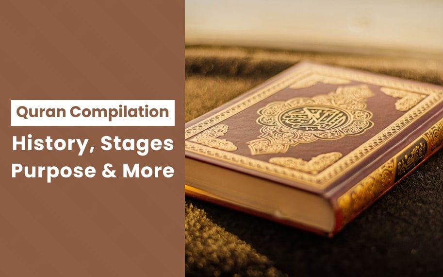 Compilation Of Quran: History, Stages, Purposes, Importance, And More ...