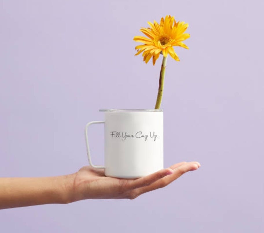 Filling My Cup. Our society teaches us that taking care… | by Iqra Ali ...