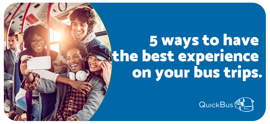 How to have the best experience on your bus trips | by QuickBus | QuickBus