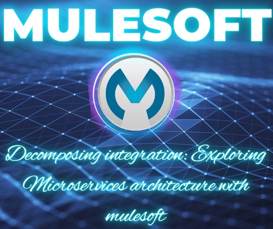 Decomposing Integration Exploring Microservices Architecture With Mulesoft By Venkat Pragada