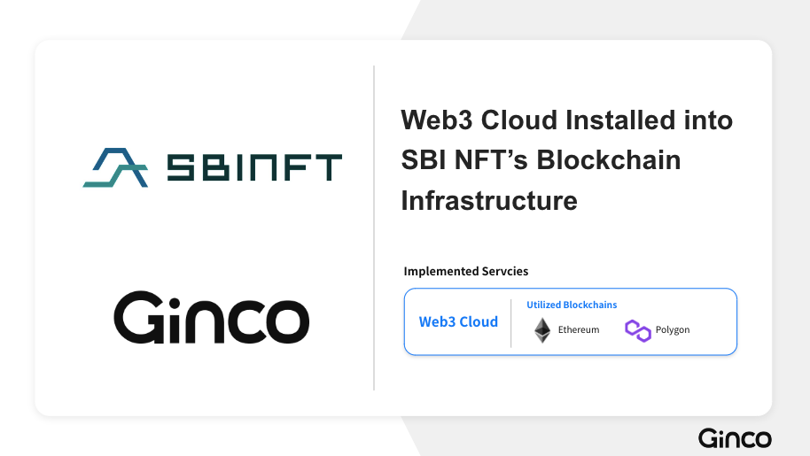 Web3 Cloud Installed into SBI NFT’s Blockchain Infrastructure | by Ginco Inc. | Ginco Inc.