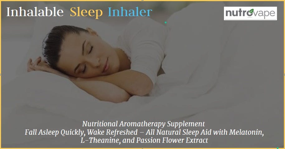 Inhalable Sleep Inhaler. Inhalable Sleep Inhaler is a blend of… | by ...