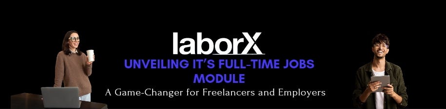 UNVEILING LABORX’S FULL-TIME JOBS MODULE: A GAME-CHANGER FOR ...